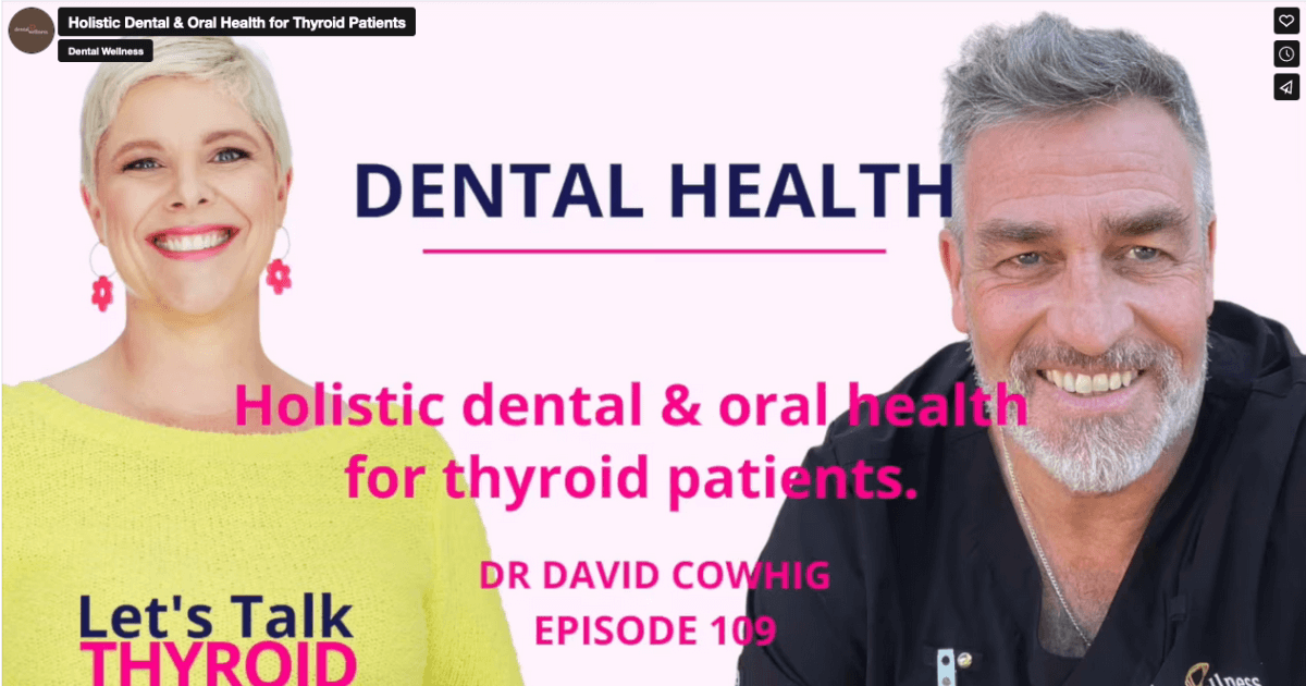 Holistic Dental & Oral Health for Thyroid Patients - Dental Wellness